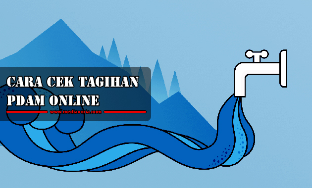 Cara Cek Tagihan PDAM Online Tanpa Ribet