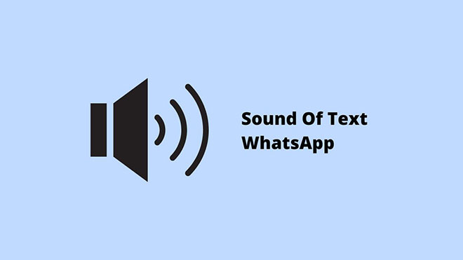 Sound Of Text WhatsApp, Begini Cara Membuatnya