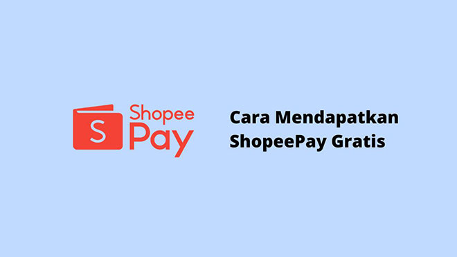 Cara Mendapatkan ShopeePay Gratis yang Sudah Terbukti