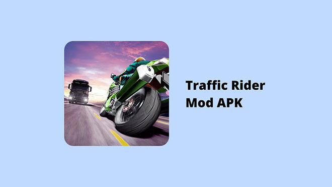 Traffic Rider Mod APK, Game Balap Liar Paling Seru