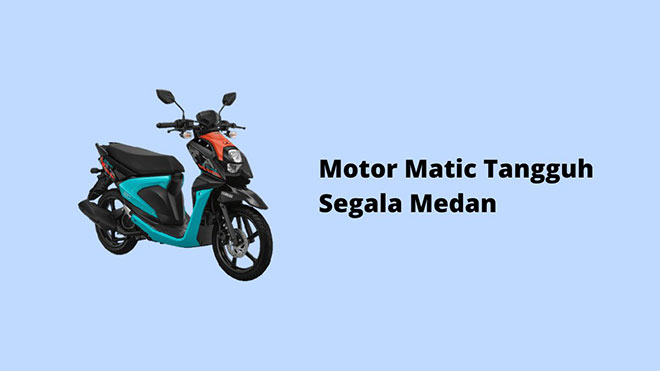 Motor Matic Tangguh Segala Medan dari Berbagai Merek