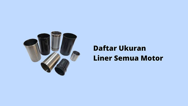 Daftar Ukuran Liner Semua Motor - Perumperindo.co.id
