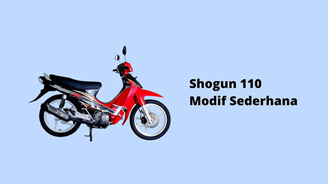 Shogun 110 Modif Sederhana Tren Masa Kini