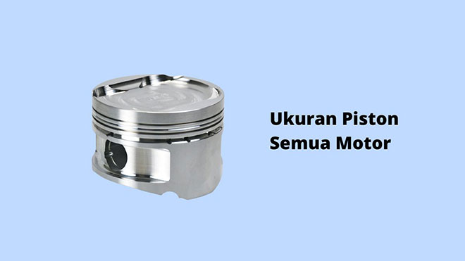 Ukuran Piston Semua Motor - Perumperindo.co.id