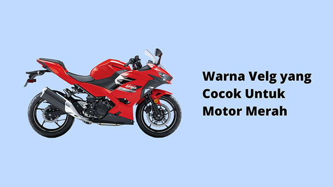 Warna Velg yang Cocok Untuk Motor Merah yang Sedang Tren