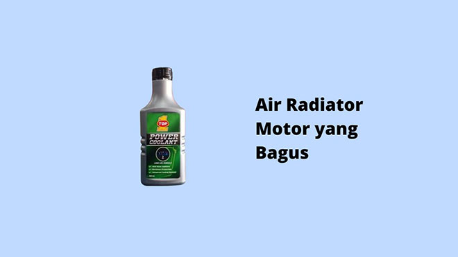 Air Radiator Motor yang Bagus dan Terjangkau