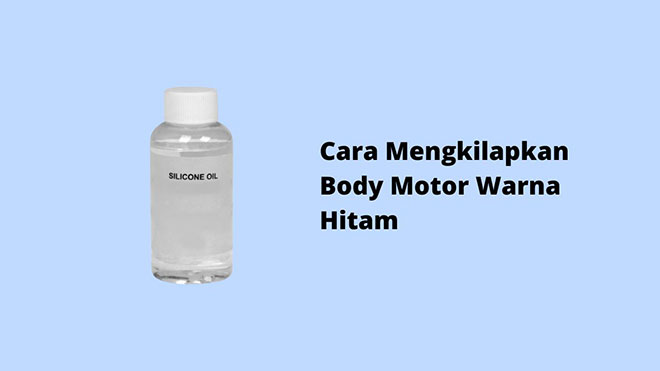 Cara Mengkilapkan Body Motor Warna Hitam yang Efektif